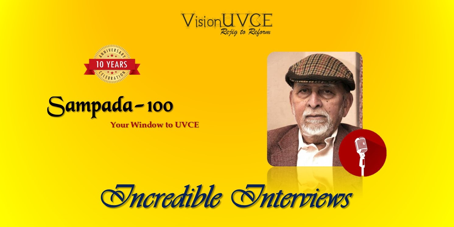 Incredible Interviews | Sampada 100 - Dr M R Srinivasan - VisionUVCE